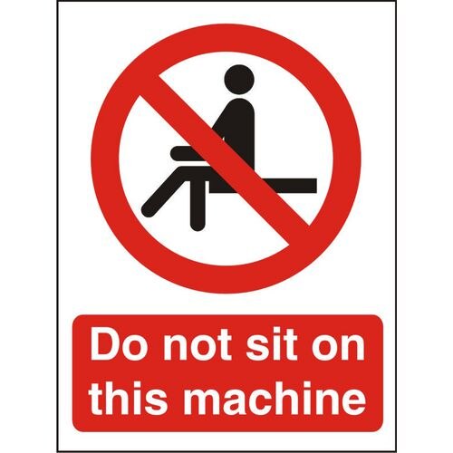 Prohibition Sign Do Not Sit On This Machine Plastic 30 x 20 cm — Parkem